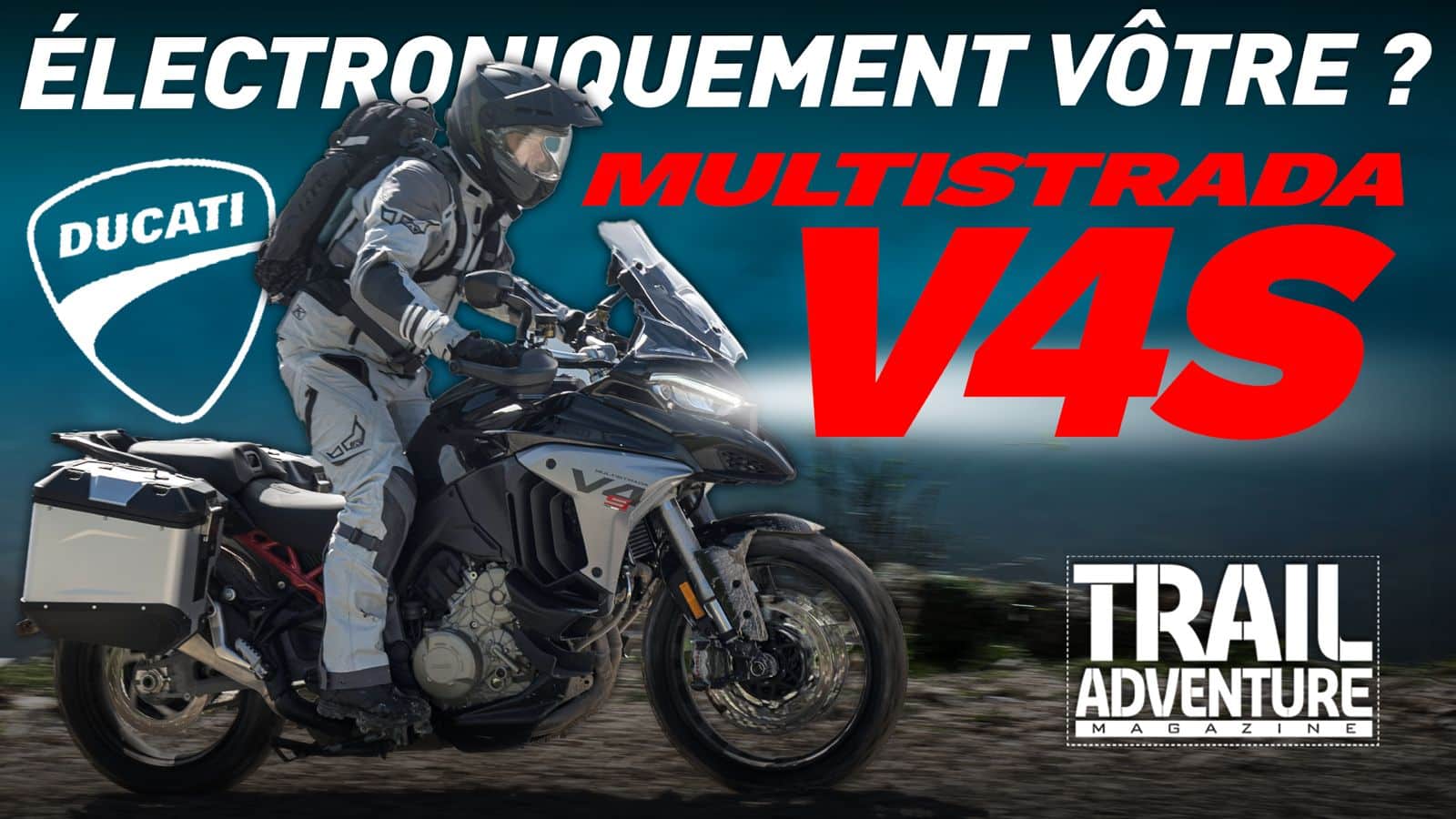 Vidéo : Essai Ducati Multistrada V4S 2025 - Trail Adventure Magazine